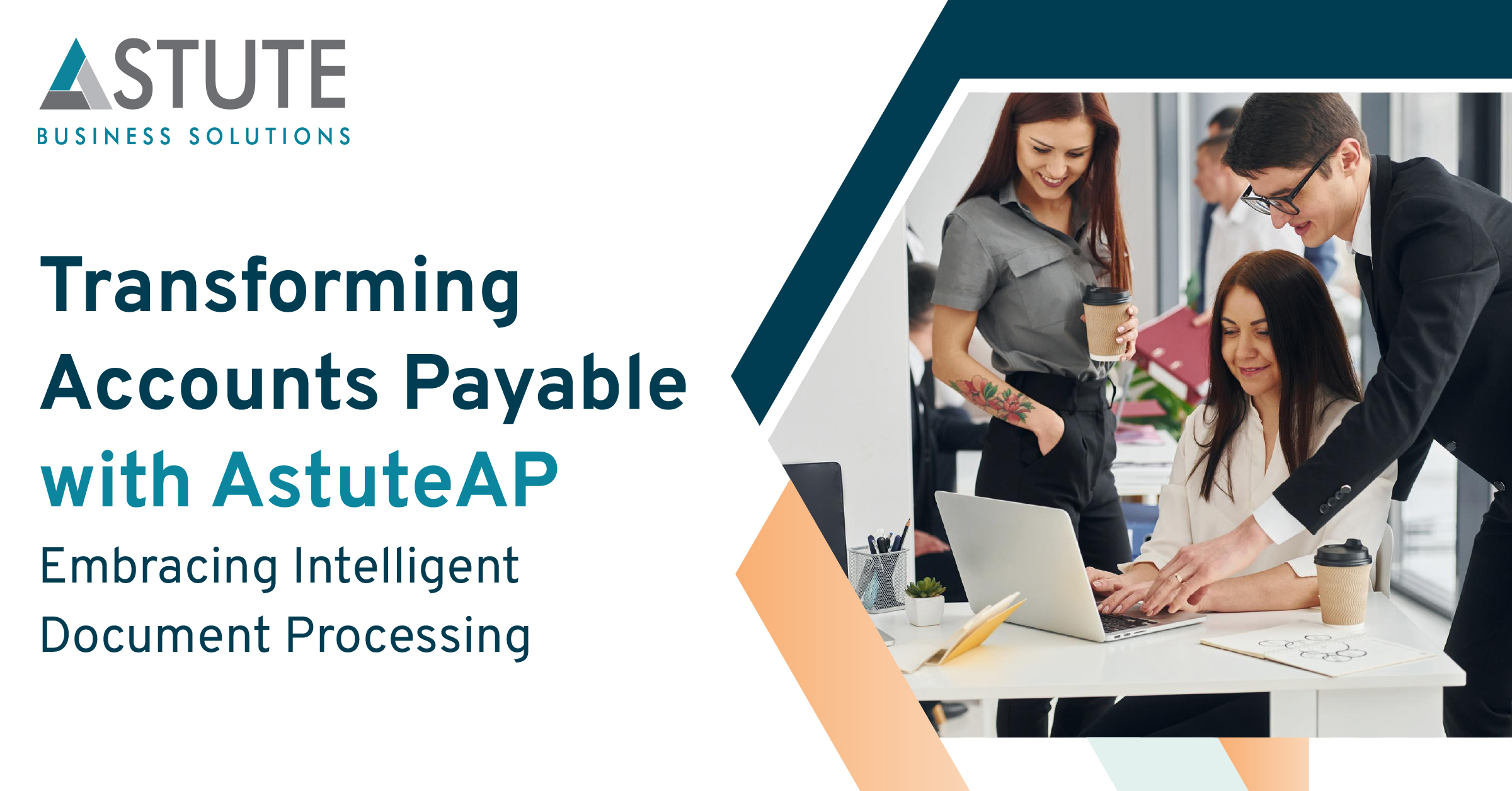 Transforming Accounts Payable with AstuteAP